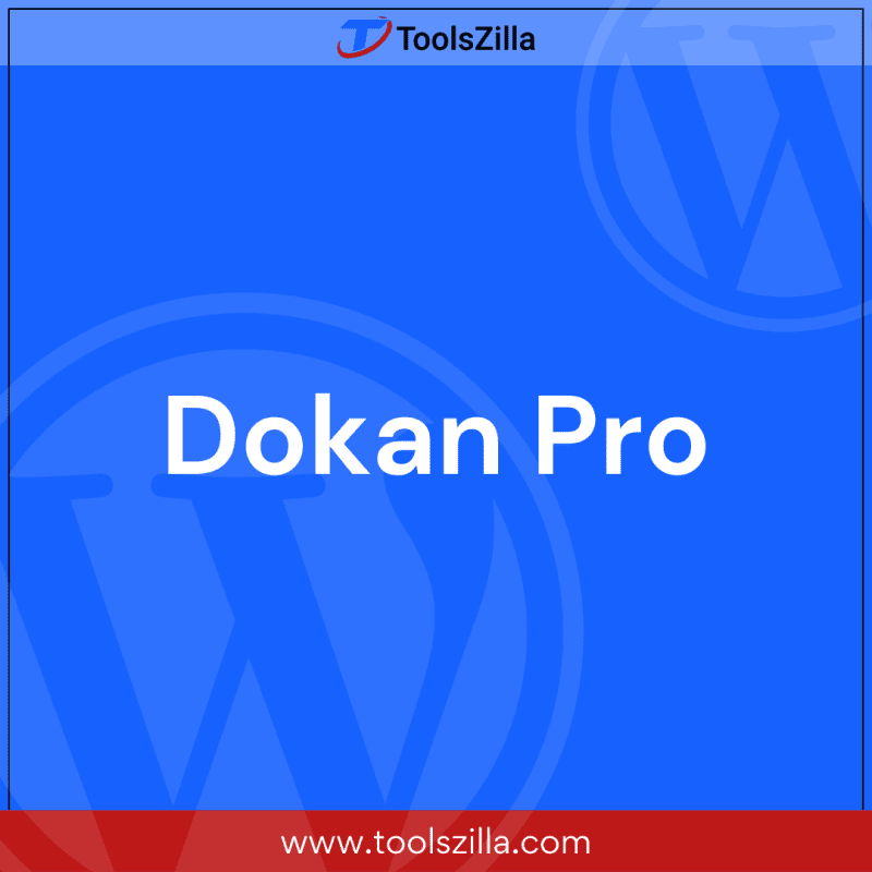 Dokan Pro eCommerce Marketplace Plugin - ToolsZilla