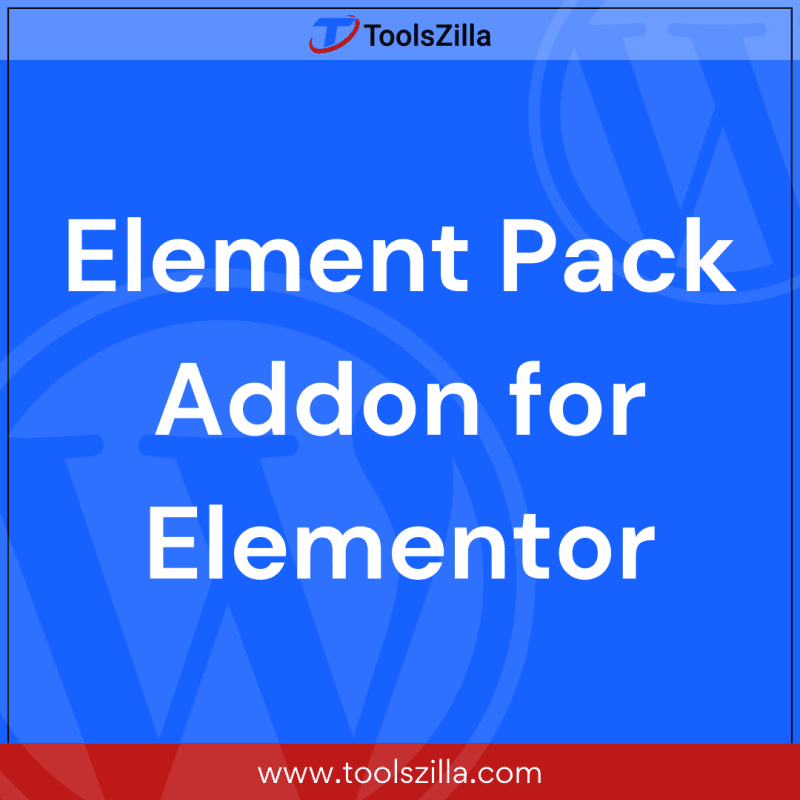 Element Pack – Addon for Elementor - ToolsZilla