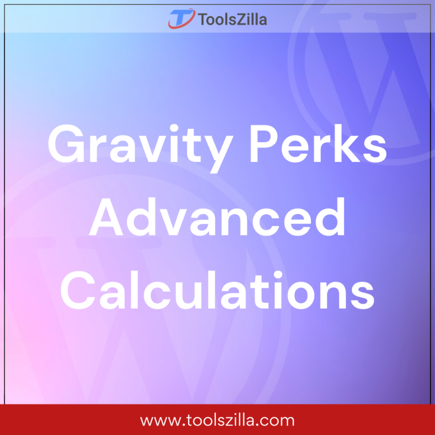 Gravity Perks Advanced Calculations - ToolsZilla