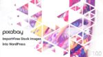 Pixabay – Import Free Stock Images into WordPress - ToolsZilla