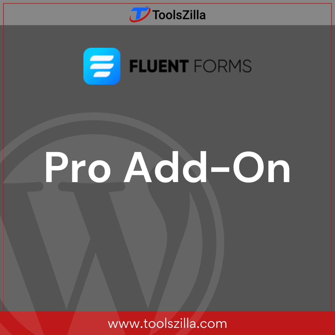 WP Fluent Forms Pro Add-On - ToolsZilla