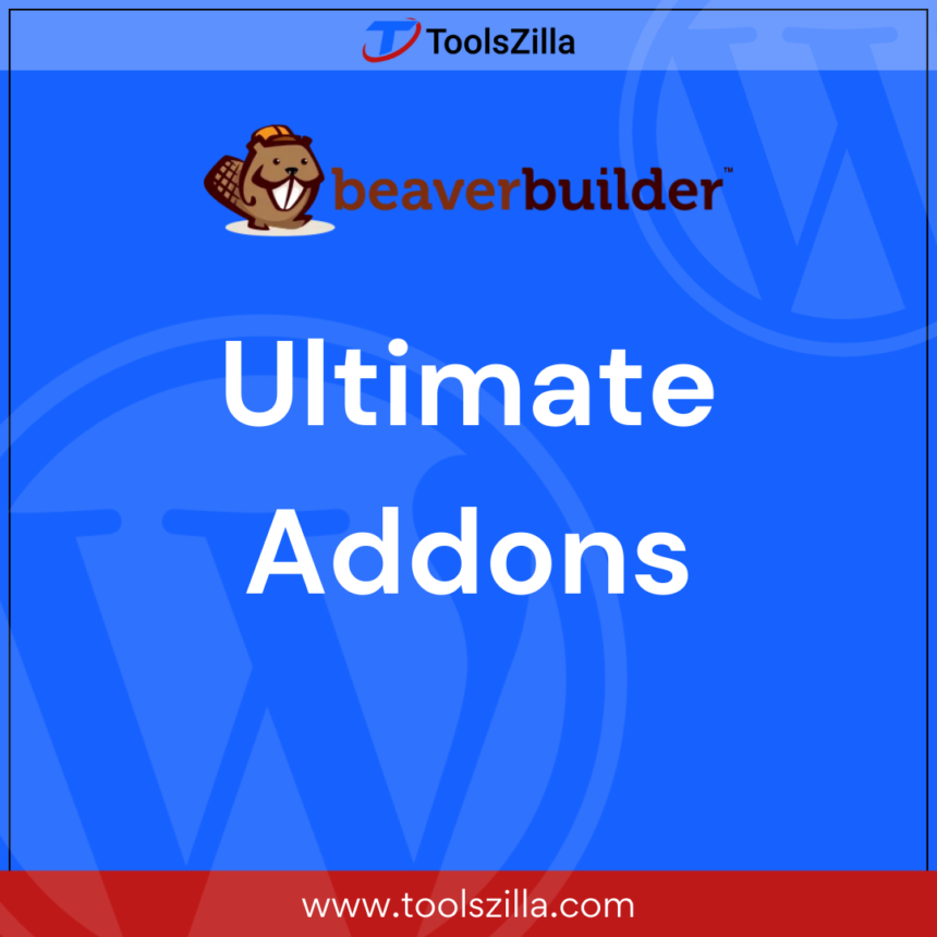 Ultimate Addons for Beaver Builder - ToolsZilla