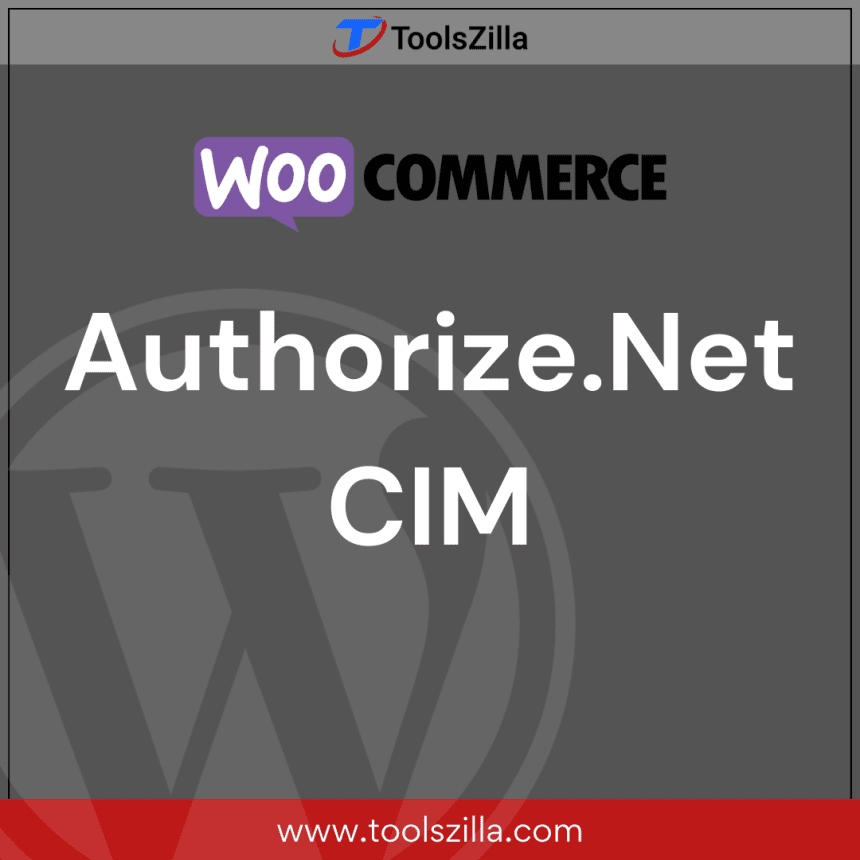 WooCommerce Authorize.net CIM - ToolsZilla