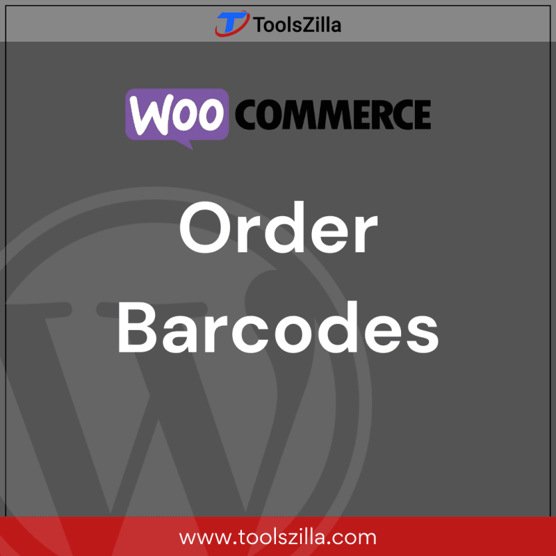 WooCommerce Order Barcodes - ToolsZilla
