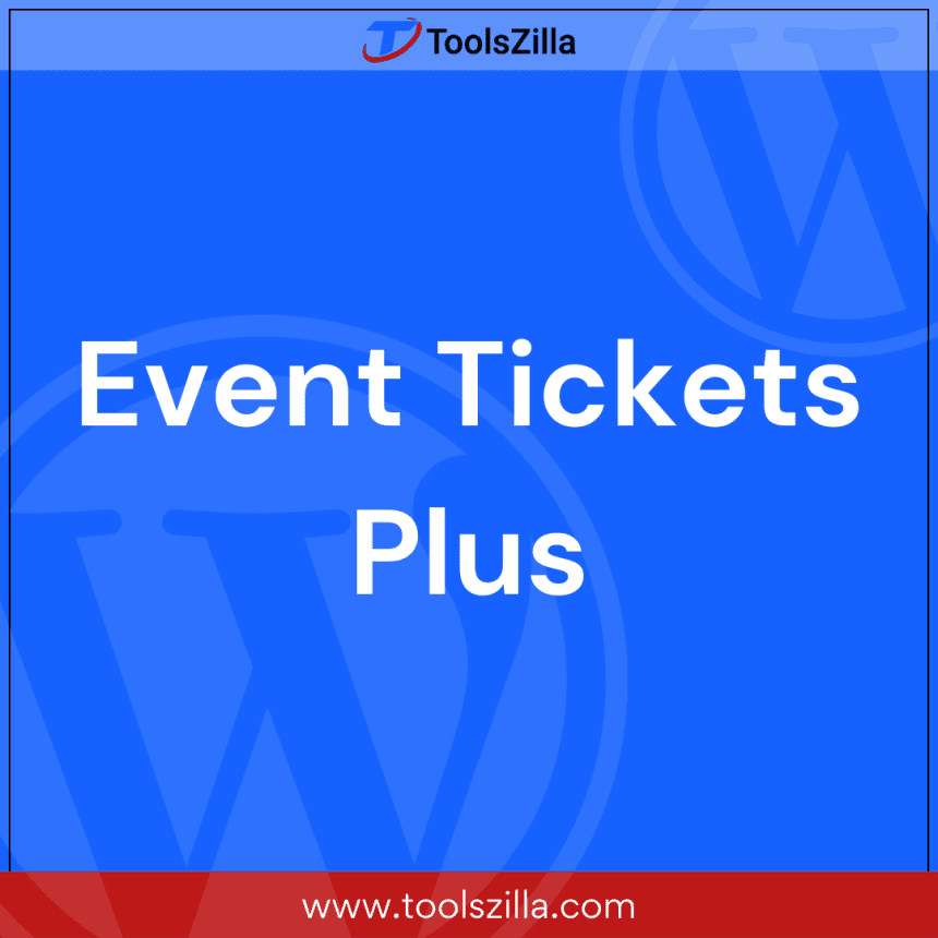 The Events Calendar Event Tickets Plus - ToolsZilla