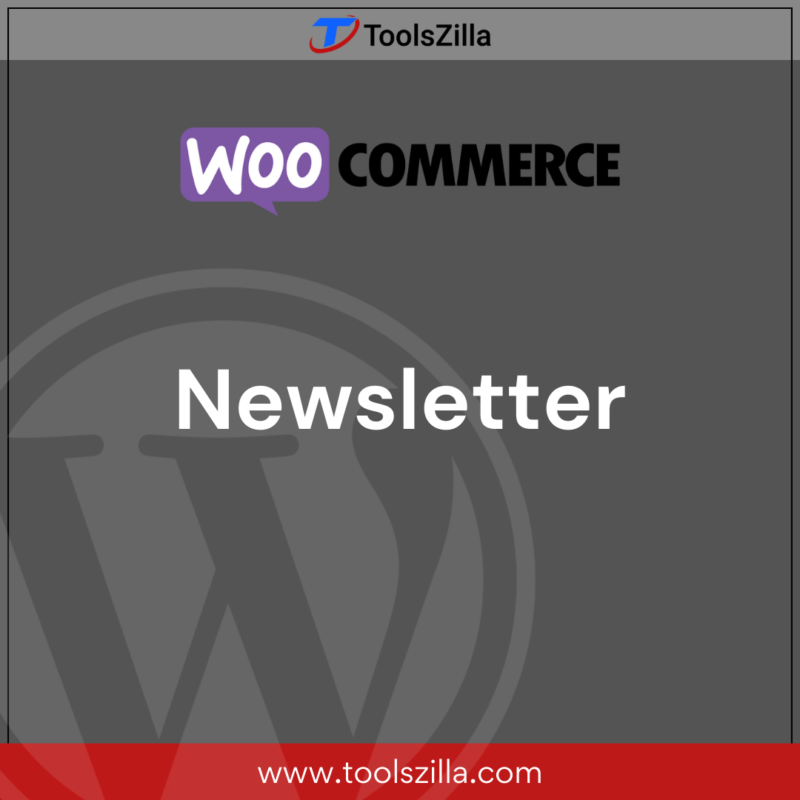 Newsletter – WooCommerce - ToolsZilla