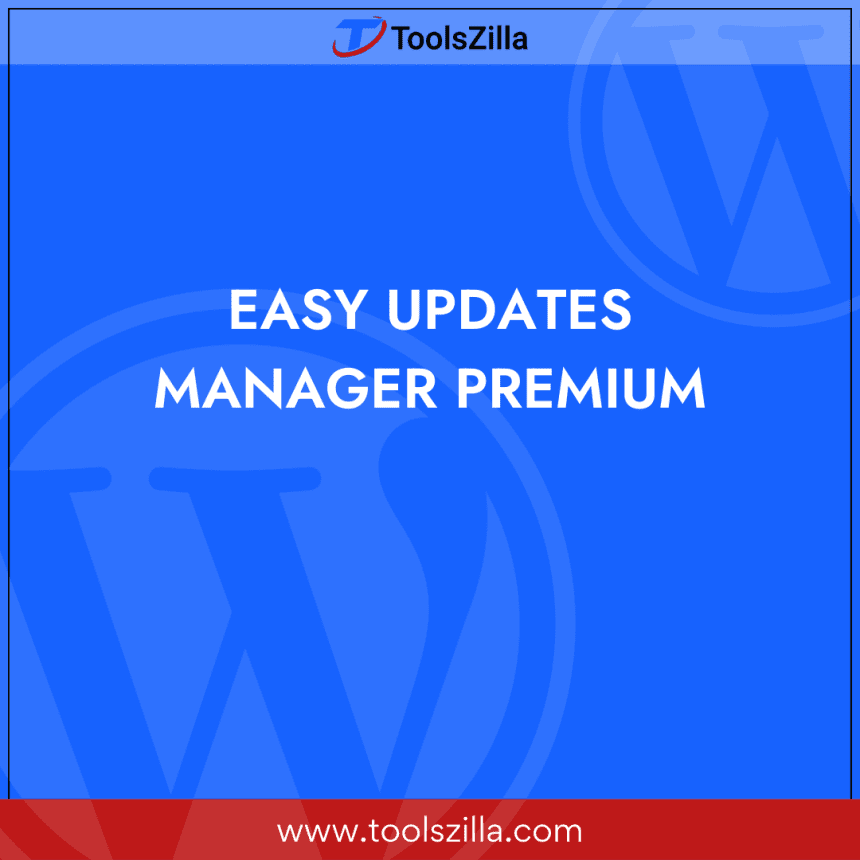 Easy Updates Manager Premium – ToolsZilla