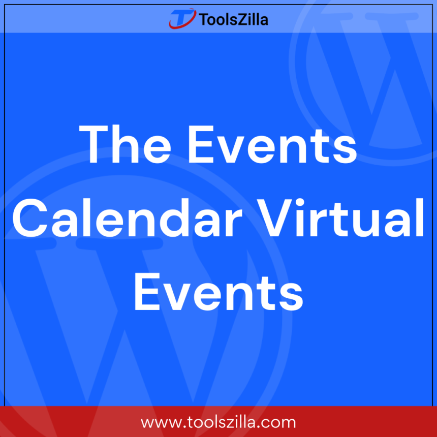 The Events Calendar Virtual Events - ToolsZilla